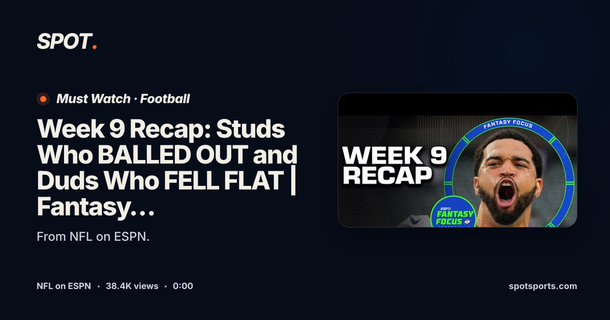 Week 9 Recap: Studs Who BALLED OUT and Duds Who FELL FLAT | Fantasy ...